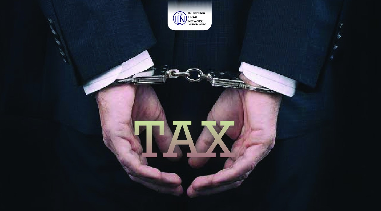Tax Crimes Must Be Resolved - Indonesia Legal Network
